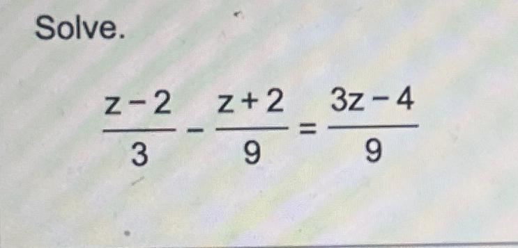 Solved Solve.z-23-z+29=3z-49 | Chegg.com
