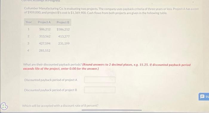 Solved Cullumber Manufacturing Co. is evaluating two | Chegg.com