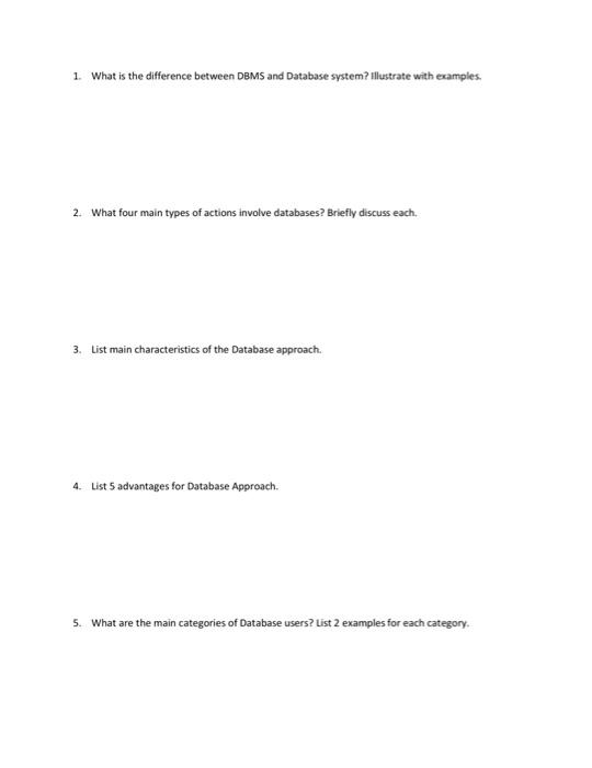 Solved 1. What is the difference between DBMS and Database | Chegg.com
