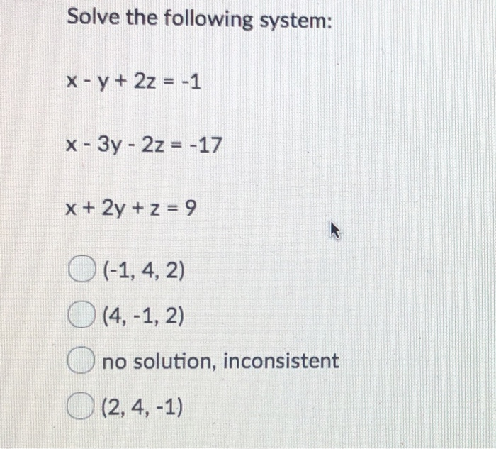 Solved Solve the following system: X-y+ 2z = -1 x - 3y - 2z | Chegg.com