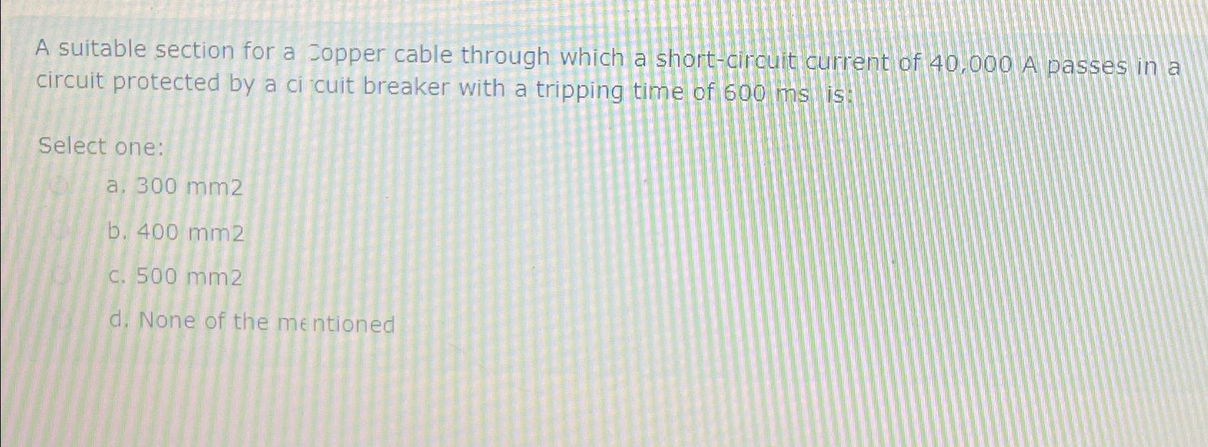 Solved A suitable section for a Jopper cable through which a | Chegg.com