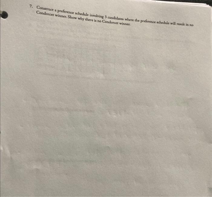 Solved 7. Construct a preference schedule involving 3 | Chegg.com
