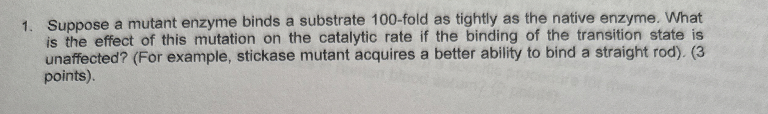 Solved Suppose a mutant enzyme binds a substrate 100 -fold | Chegg.com