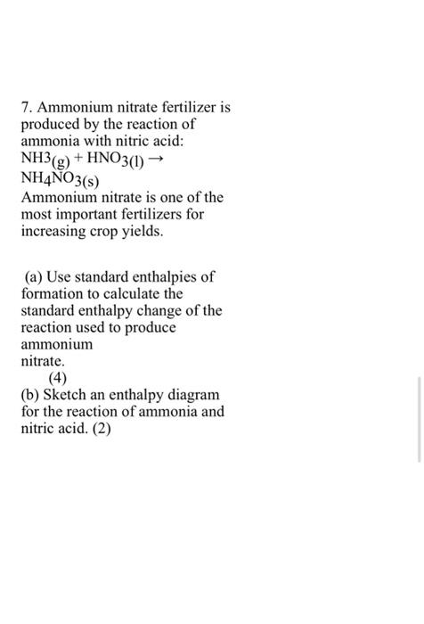 7. Ammonium nitrate fertilizer is produced by the | Chegg.com