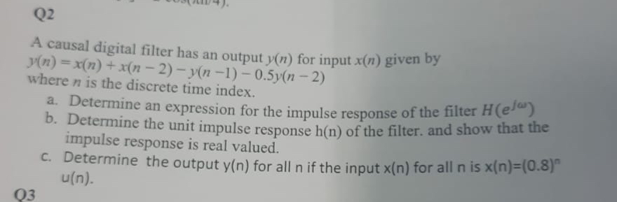 Solved Q2A causal digital filter has an output y(n) ﻿for | Chegg.com
