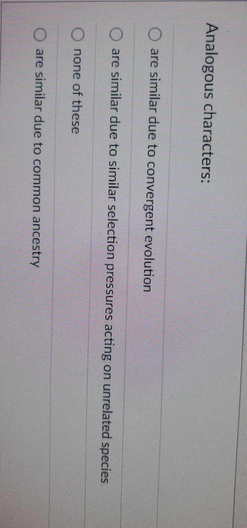 Solved Analogous characters: are similar due to convergent | Chegg.com