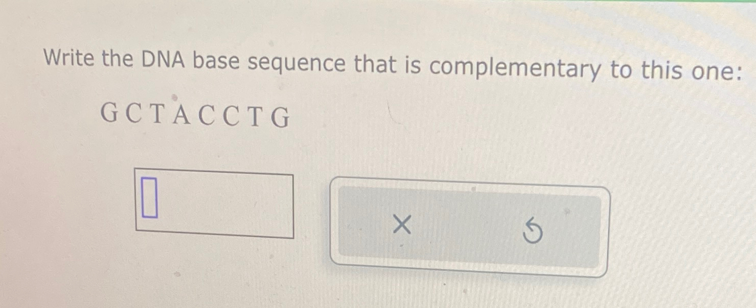 Solved Write the DNA base sequence that is complementary to | Chegg.com