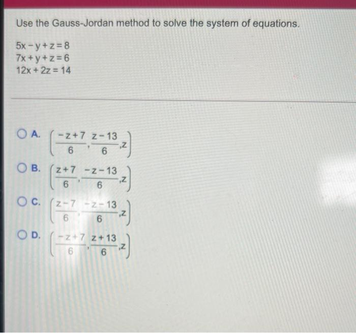 Solved Use the Gauss-Jordan method to solve the system of | Chegg.com
