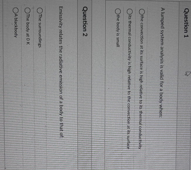Solved Question 1 w A lumped system analysis is valid for a | Chegg.com