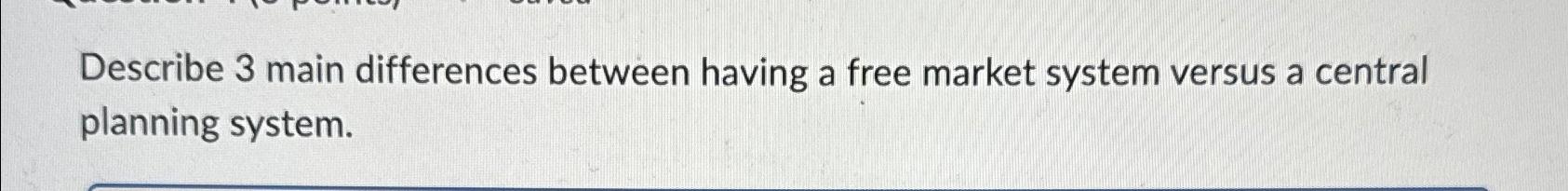 Solved Describe 3 ﻿main differences between having a free | Chegg.com