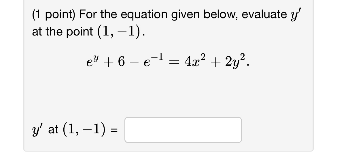 Solved (1 ﻿point) ﻿For the equation given below, evaluate y' | Chegg.com