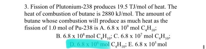 Solved 3. Fission of Plutonium- 238 produces 19.5TJ/mol of | Chegg.com