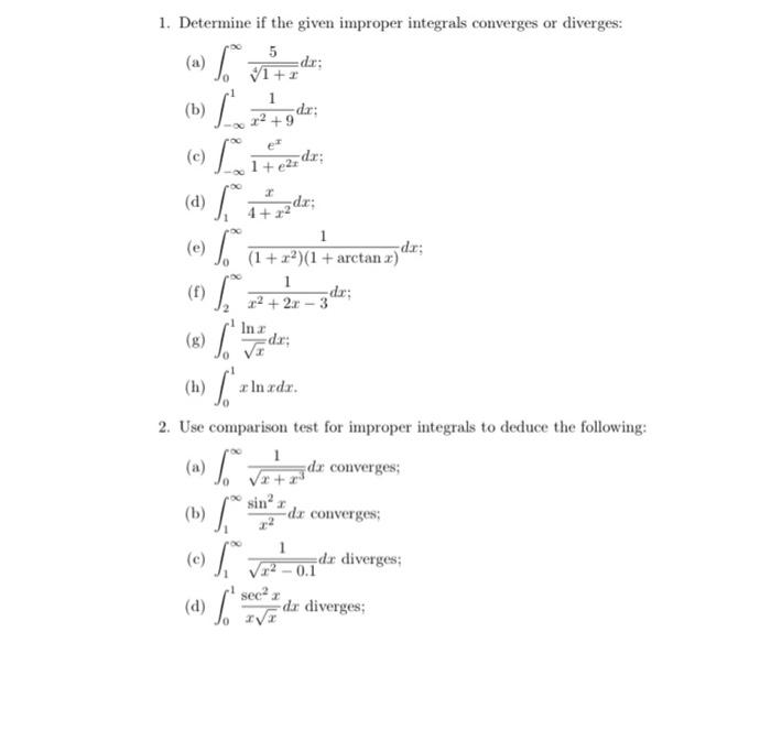 Solved 1. Determine if the given improper integrals | Chegg.com