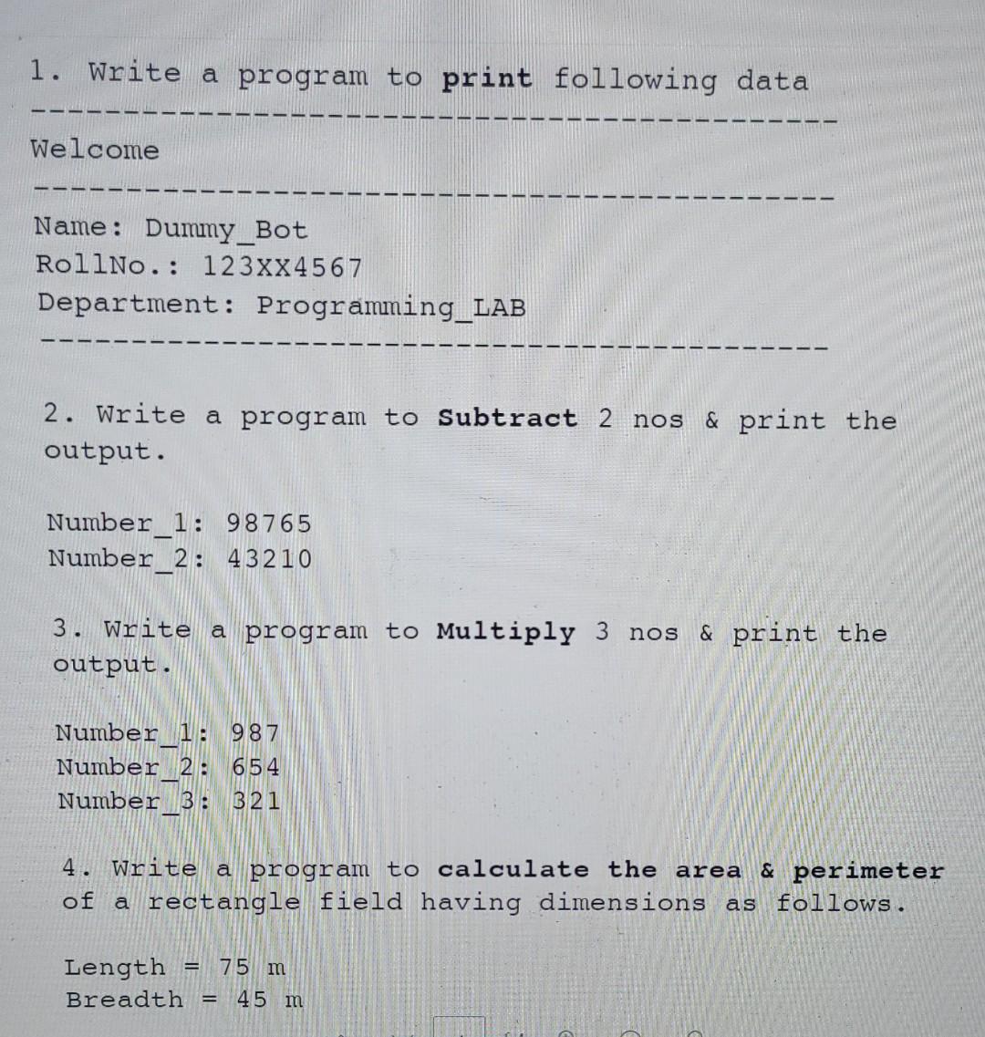 Solved 1. Write a program to print following data Welcome | Chegg.com