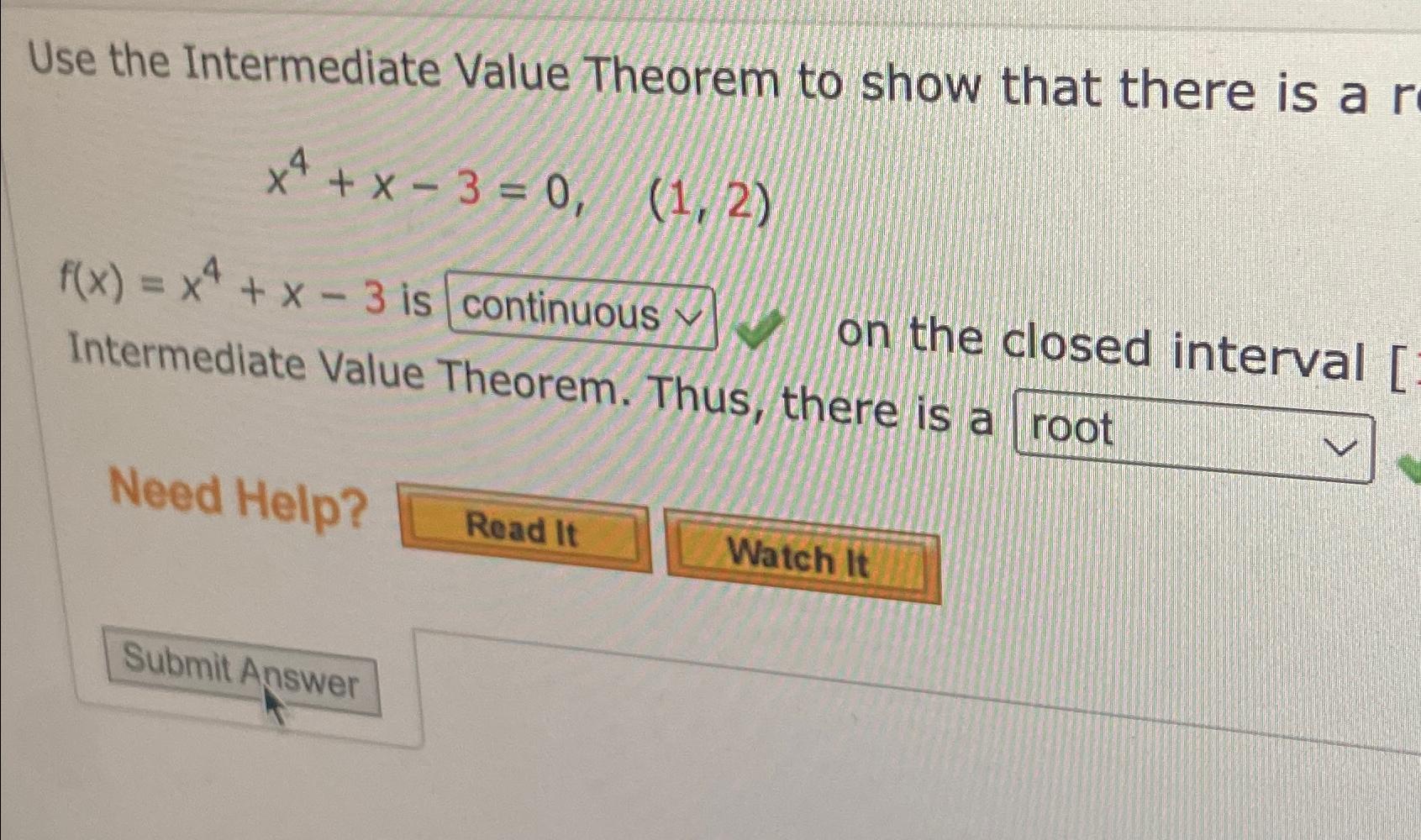 Solved Use the Intermediate Value Theorem to show that there | Chegg.com
