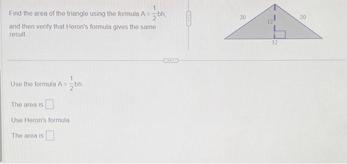 Solved Find the area of the triangle using the formula A = | Chegg.com