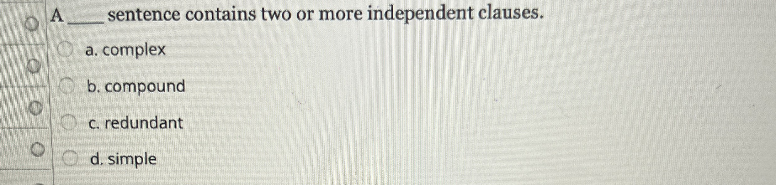 Solved Asentence contains two or more independent clauses.a. | Chegg.com