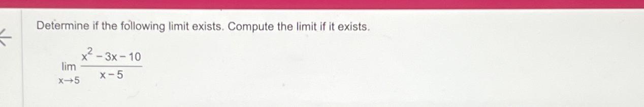 Solved Determine If The Following Limit Exists Compute The 1183