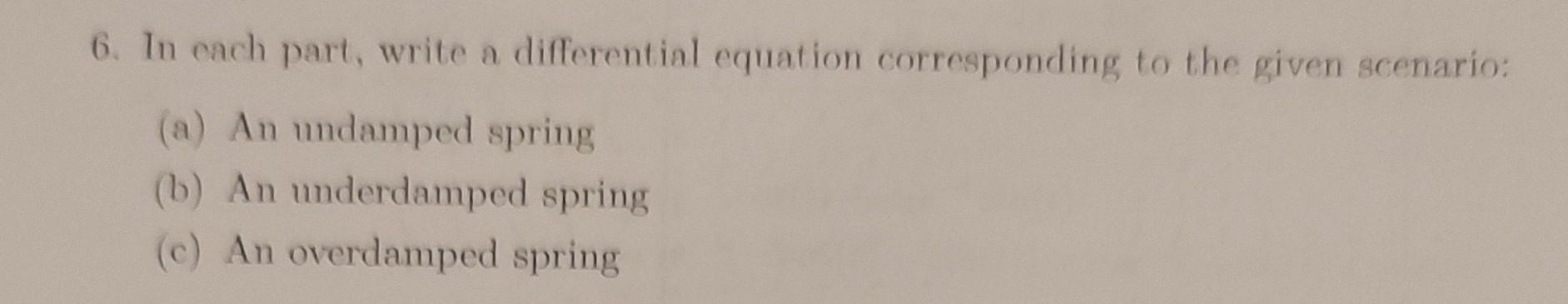 Solved 6. In each part, write a differential equation | Chegg.com