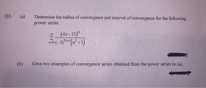 Solved Q3. (a) Determine the radius of convergence and | Chegg.com