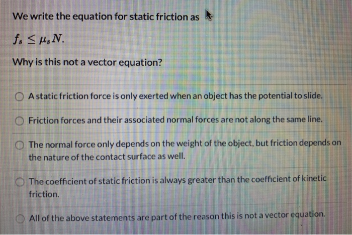 Solved We write the equation for static friction as f. | Chegg.com