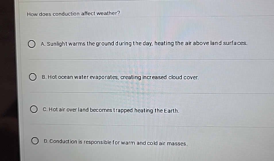 Solved How does conduction affect weather? ﻿A. ﻿Sunlight | Chegg.com