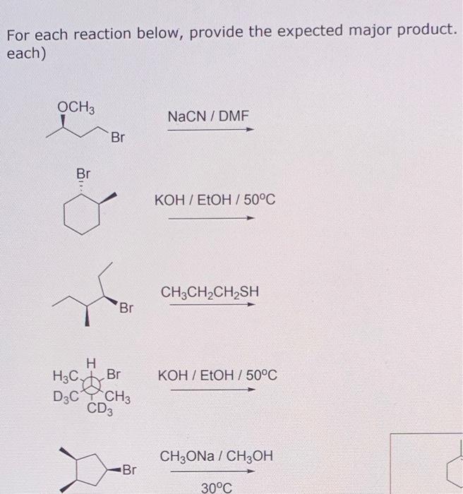 Solved For each reaction below, provide the expected major | Chegg.com