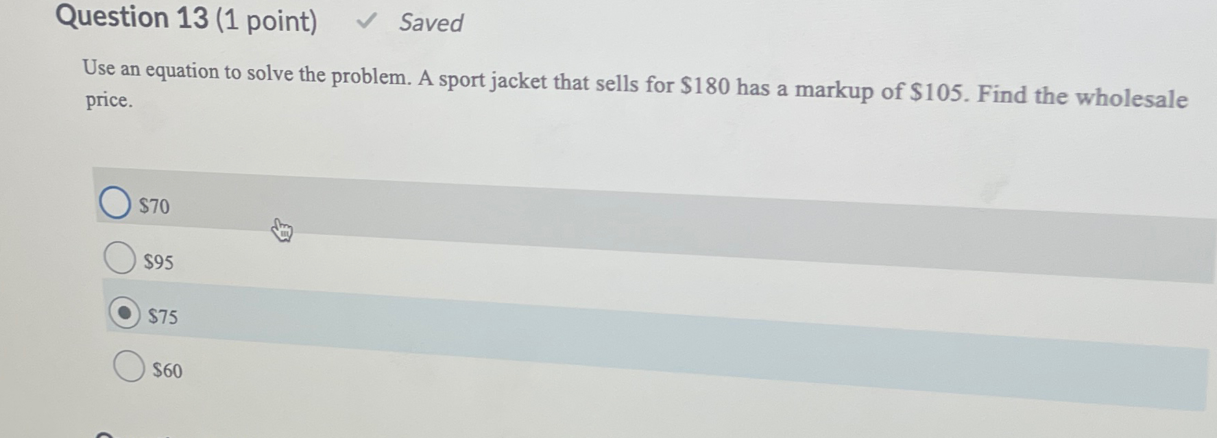 Solved Question 13 (1 ﻿point) ﻿SavedUse an equation to | Chegg.com