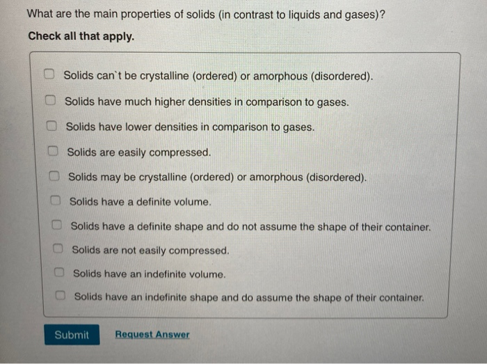 Solved What are the main properties of solids (in contrast | Chegg.com