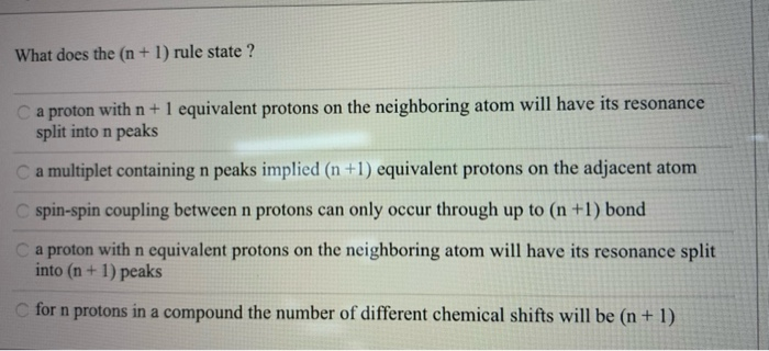 Solved What does the (n + 1) rule state ? C a proton with n | Chegg.com
