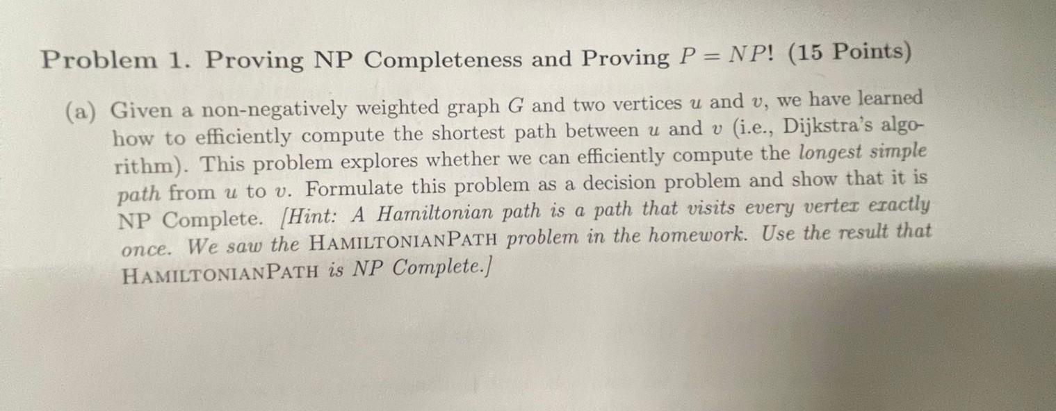 Solved Problem 1. Proving NP Completeness and Proving P=NP ! | Chegg.com