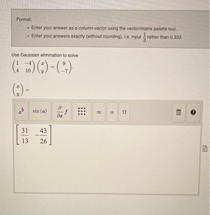 Solved Format: - Enter your answer as a column vector using | Chegg.com