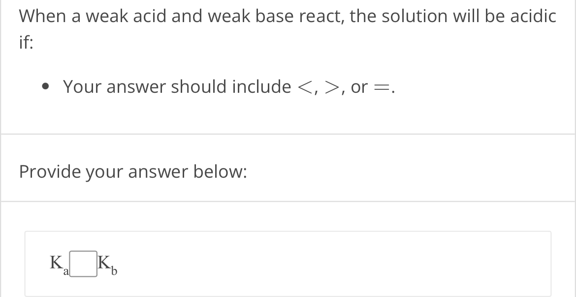 Solved When a weak acid and weak base react, the solution | Chegg.com