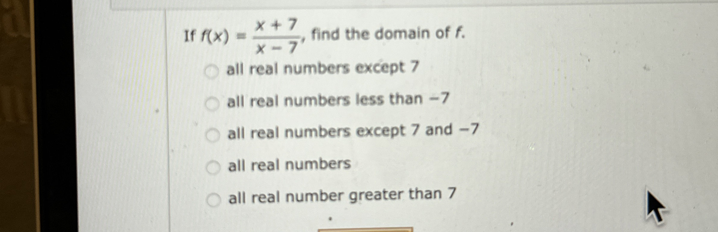 Solved If f(x)=x+7x-7, ﻿find the domain of f.all real | Chegg.com