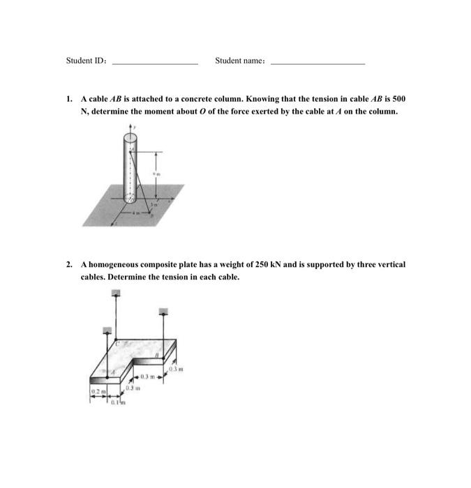 Solved Student ID: Student name: 1. A cable AB is attached | Chegg.com Solved Student ID: Student name: 1. A cable AB is attached | Chegg.com
