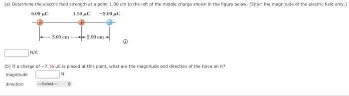Solved (a) Determine the electric field strength at a point | Chegg.com