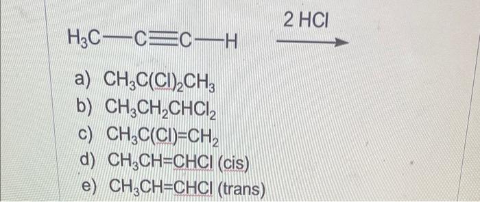 Solved 2 HCI HC-CECH — a) CH3C(CI) CH3 b) CHCHCHCI, c) | Chegg.com