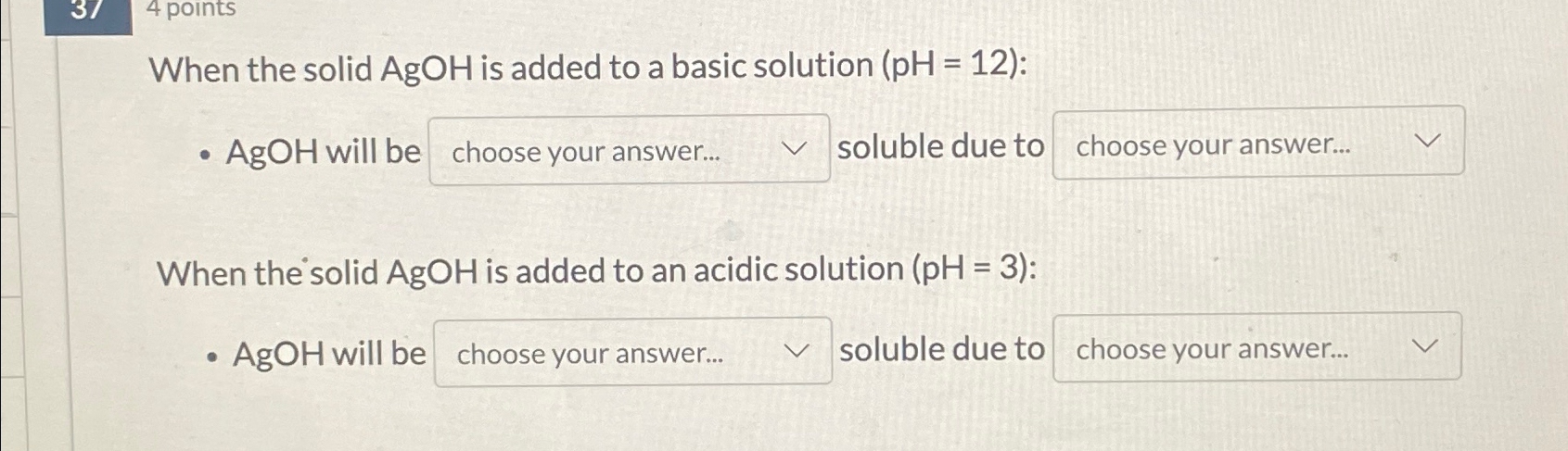 Solved When the solid AgOH is added to a basic solution | Chegg.com