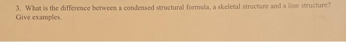 Solved 3. What is the difference between a condensed | Chegg.com
