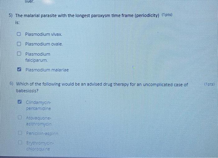 Solved 5) The malarial parasite with the longest paroxysm | Chegg.com