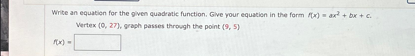Solved Write an equation for the given quadratic function. | Chegg.com