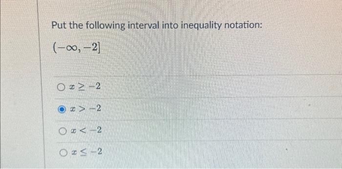 Solved Put the following interval into inequality notation: | Chegg.com
