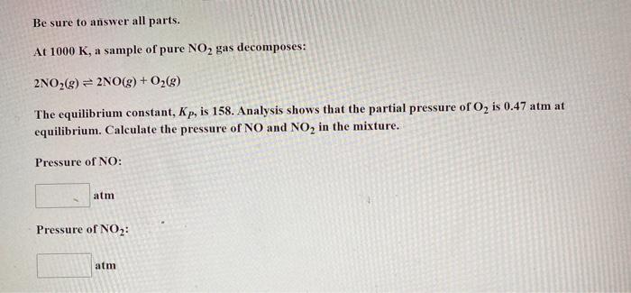 Solved Be sure to answer all parts. At 1000 K, a sample of | Chegg.com