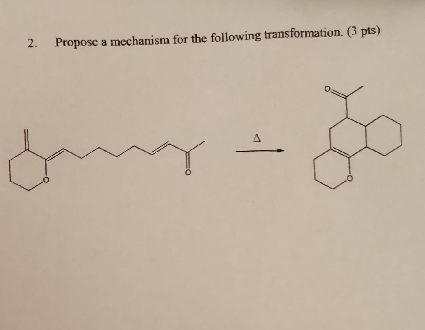 Solved 2. Propose a mechanism for the following | Chegg.com