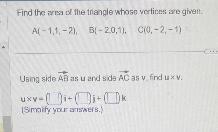 Solved Find the area of the triangle whose vertices are | Chegg.com
