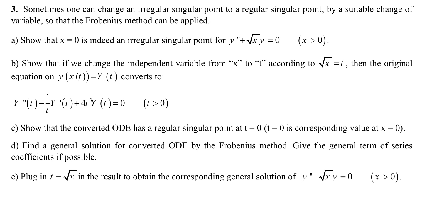 Sometimes one can change an irregular singular point | Chegg.com