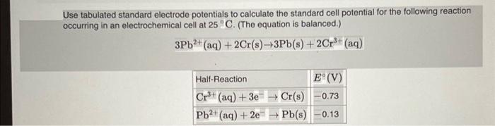 Solved Use tabulated standard electrode potentials to | Chegg.com