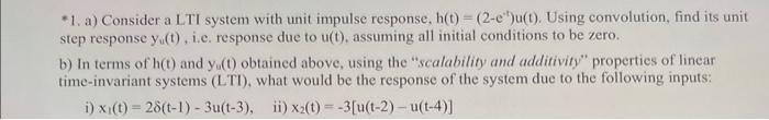 Solved *1. a) Consider a LTI system with unit impulse | Chegg.com