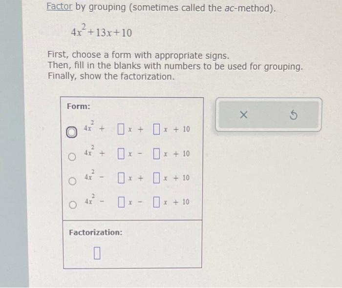 [Solved]: Factor by grouping (sometimes called the ac-metho