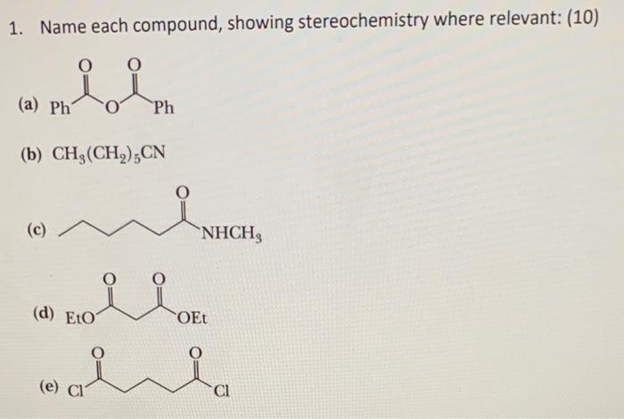 Solved 1. Name each compound, showing stereochemistry where | Chegg.com